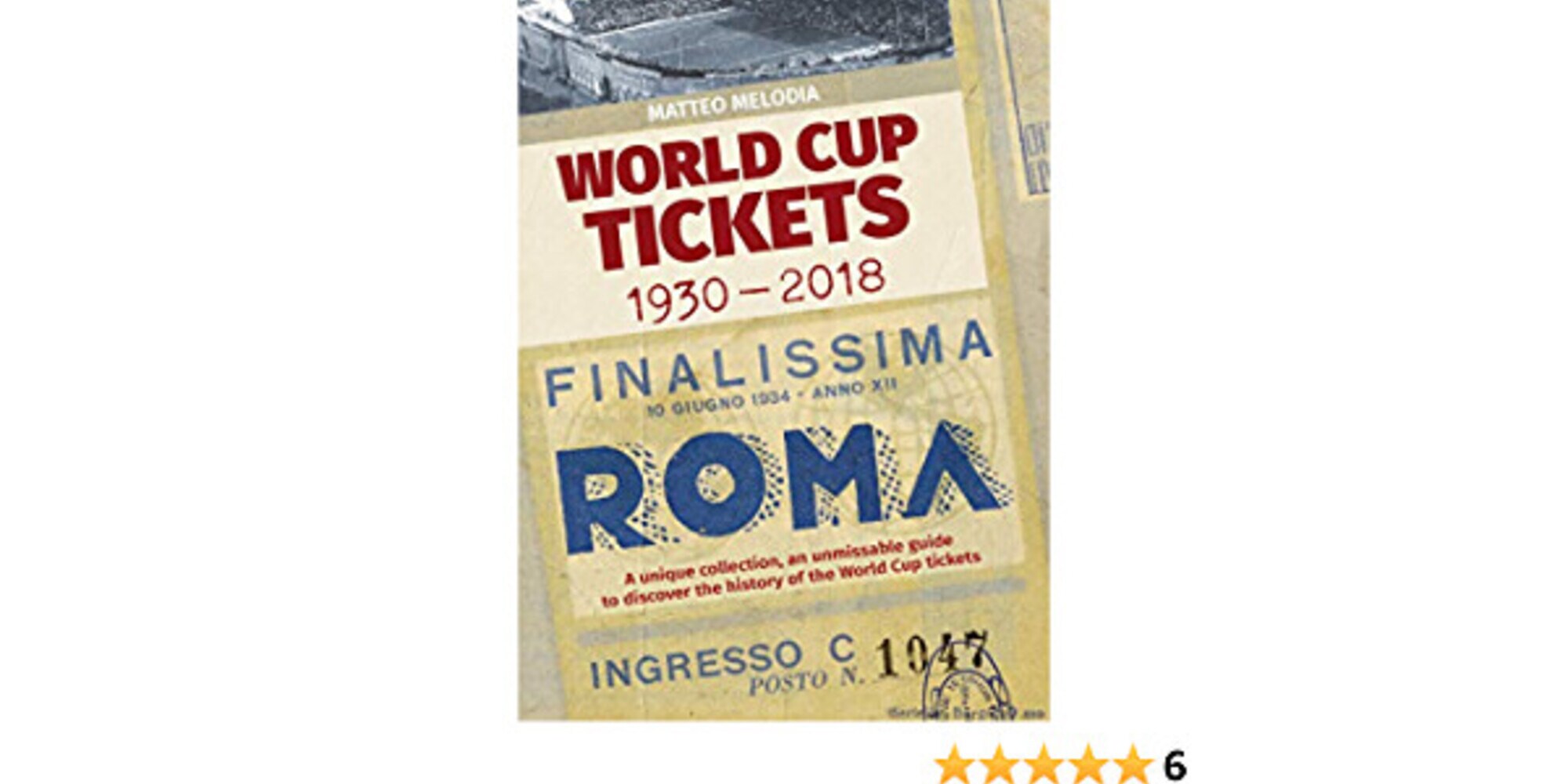 World Cup Tickets, un libro sulla storia dei Mondiali di calcio
