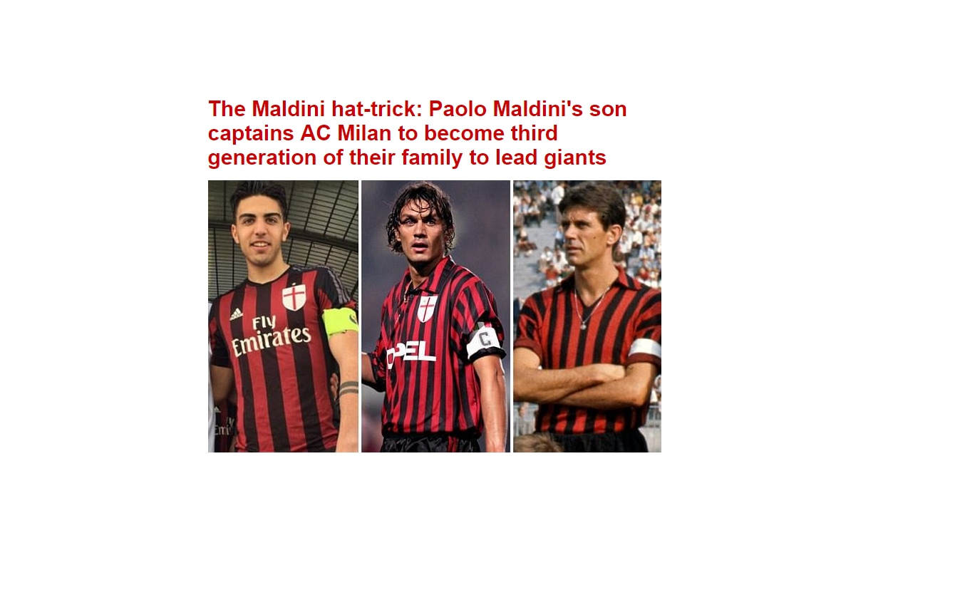 Dinastia Maldini, il Daily Mail celebra le gesta della famiglia che ha ...
